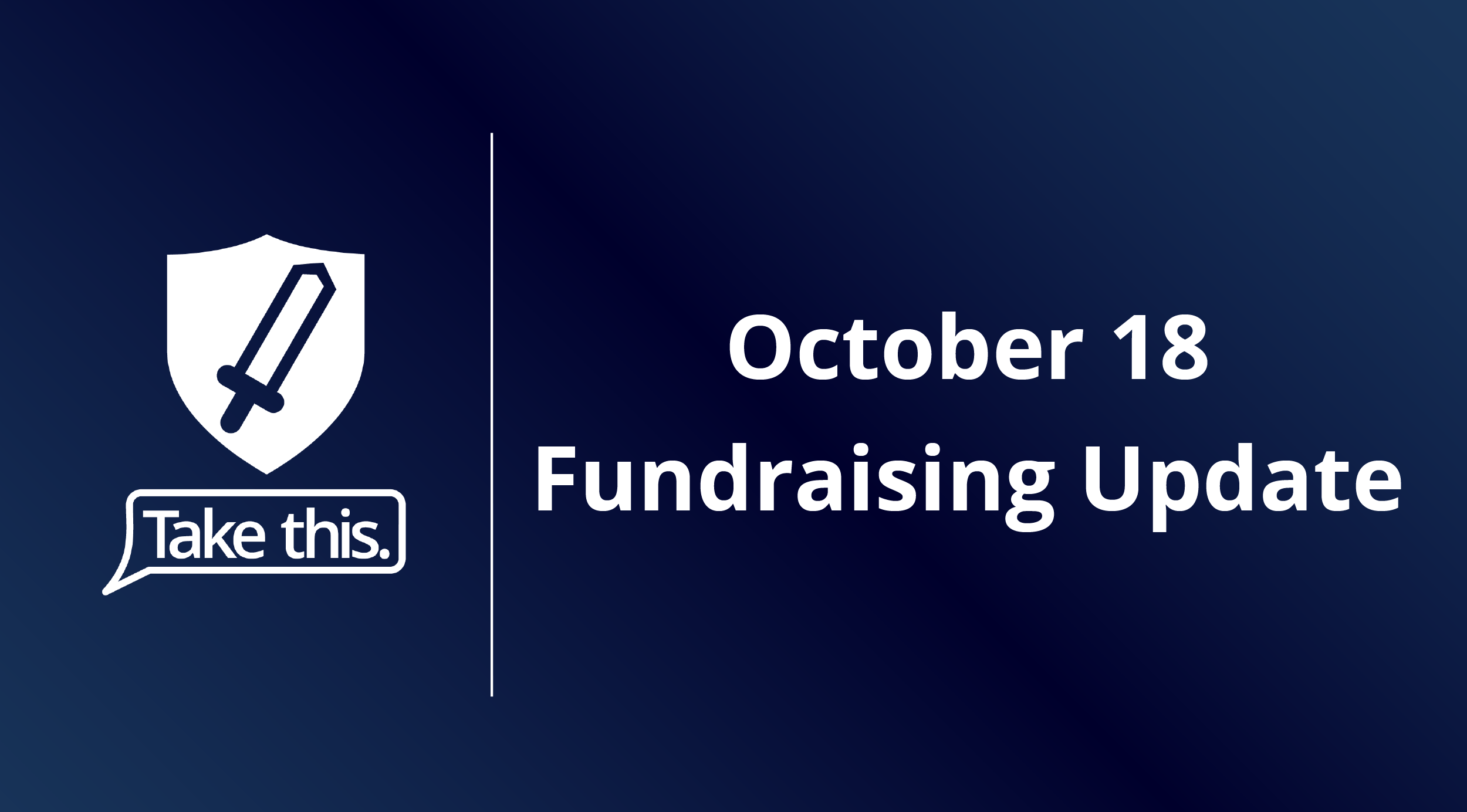 Take This Fundraising Update - Oct 21 - Take This